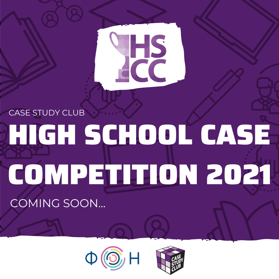 High School Case Competition 2021. | Case Study Club